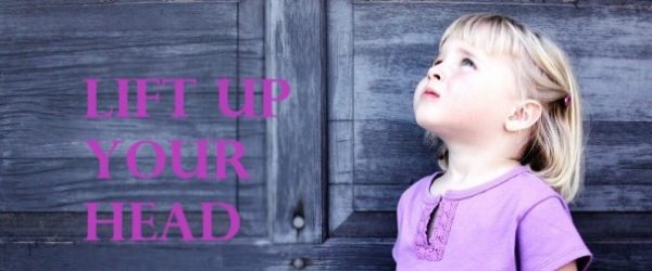 Lift Up Your Head! – Oldtown Church