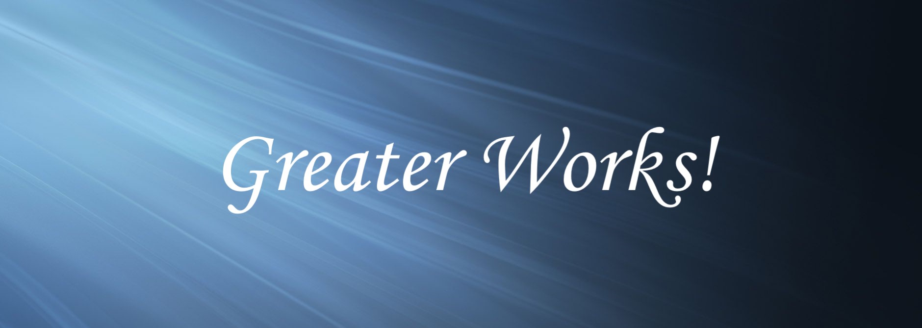 Greater Works! – Oldtown Church