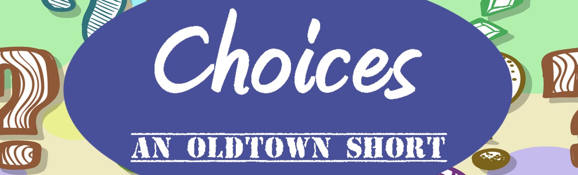Choices – Oldtown Church