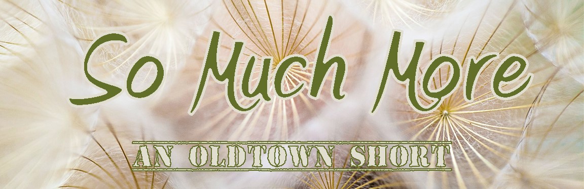 So Much More – Oldtown Church