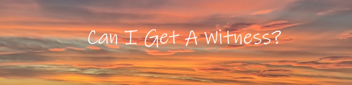 Can I Get a Witness? – Oldtown Church