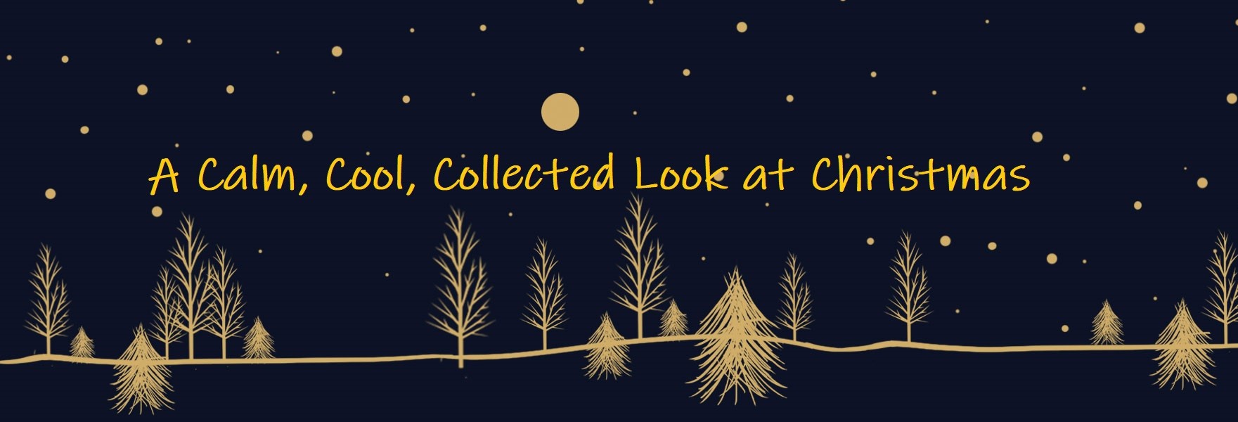 A Calm, Cool, Collected Look at Christmas – Oldtown Church